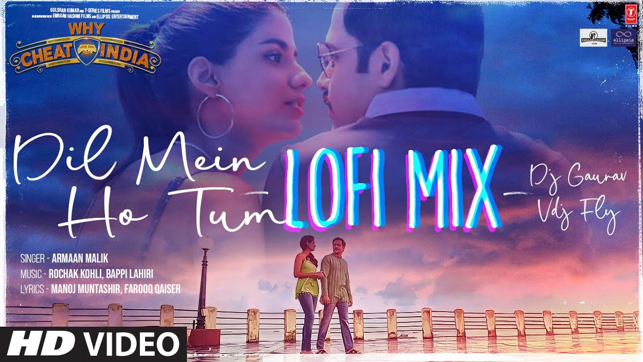 Dil Mein Ho Tum (Lofi Mix): Emraan Hashmi | Armaan Malik | Rochak Kohli ...