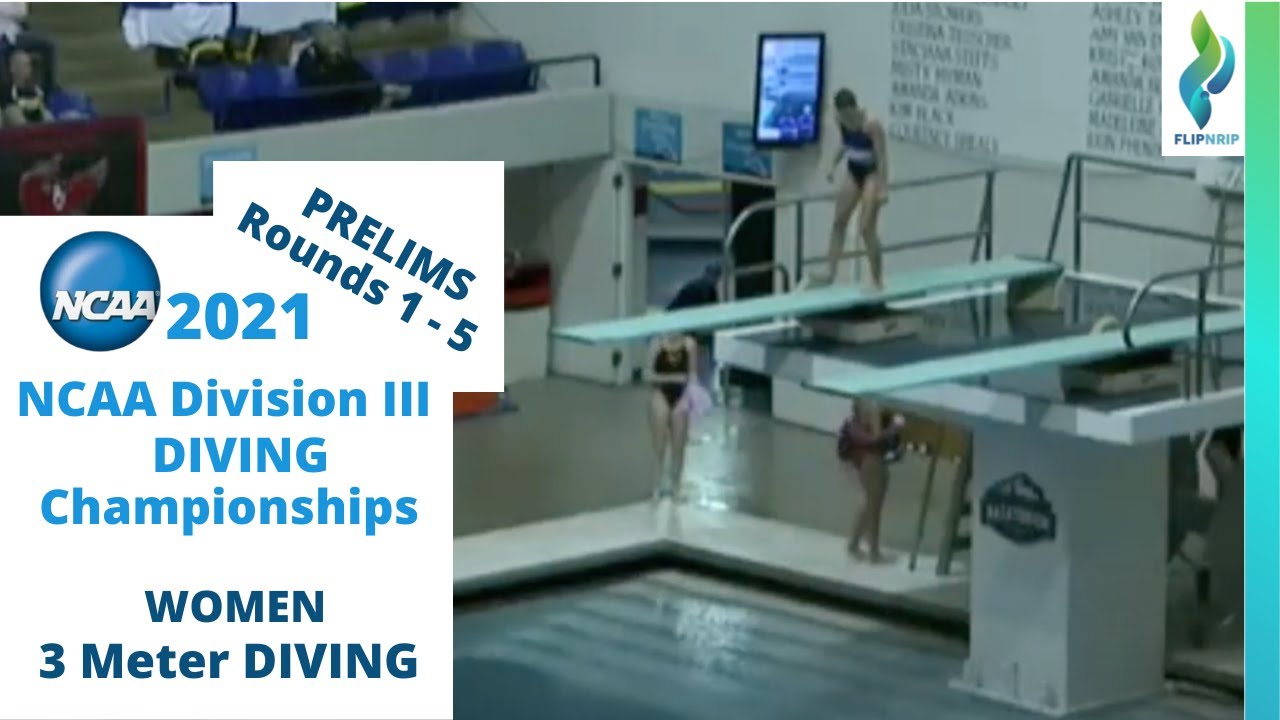 2021 NCAA Division III Women 3 Meter Diving NCAA Prelims - Rounds 1 to ...