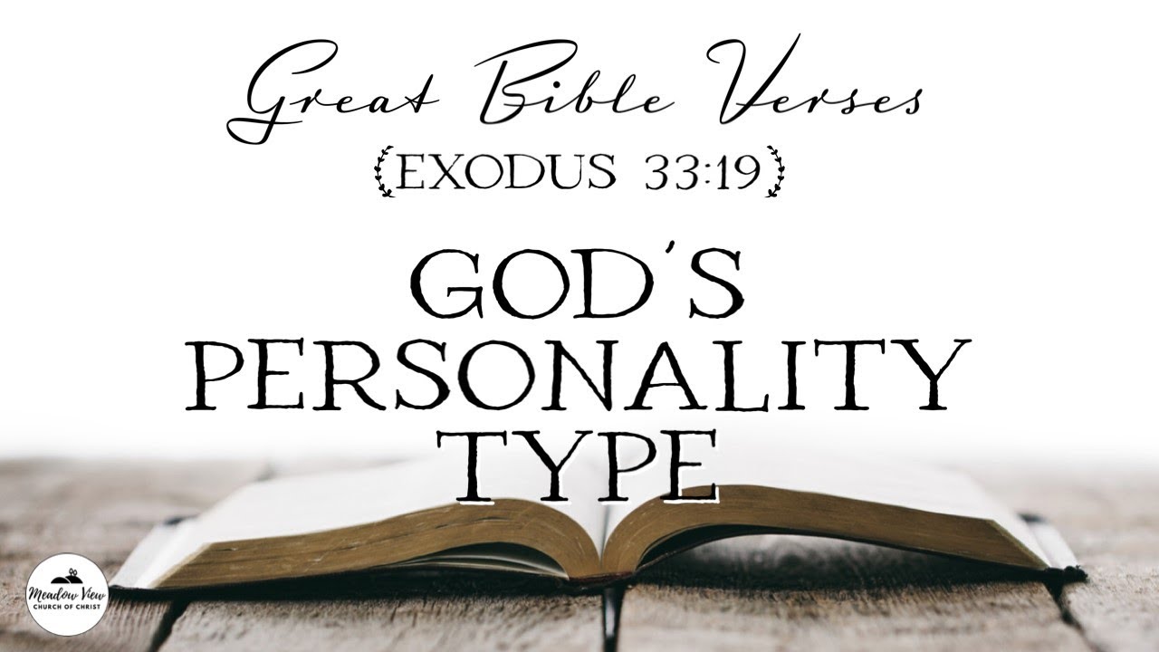 GREAT BIBLE VERSES: "God's Personality Type" | Exodus 33:19 (10/16/22 ...
