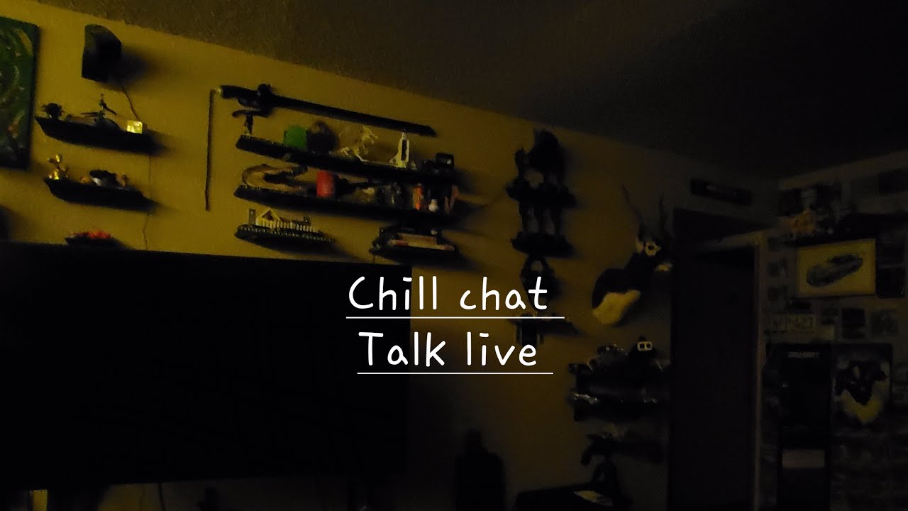 Chill chat Talk live - YouTube