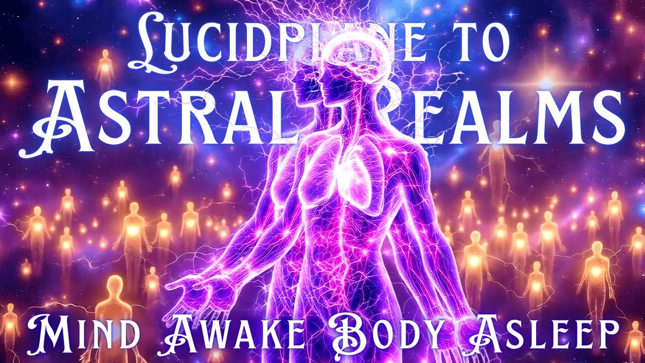 🌀 Lucidplane to Astral Realms | Mind Awake Body Asleep Launch - YouTube