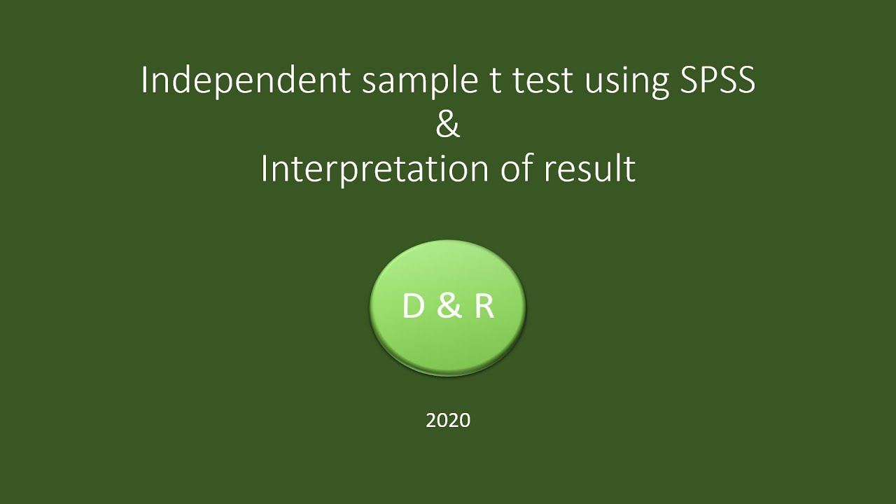 Independent sample t test using SPSS and Interpreting the result - YouTube