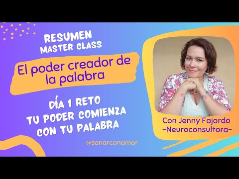 Día 1 Resumen Masterclass El poder creador de la palabra - YouTube