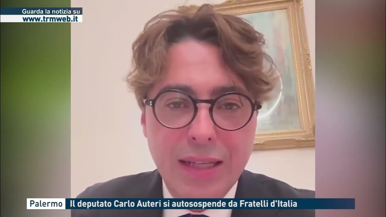 Palermo - Il deputato Carlo Auteri si autosospende da Fratelli d'Italia - YouTube