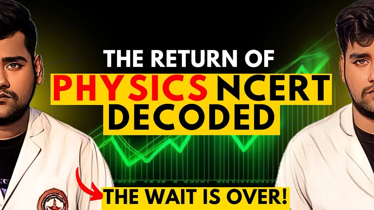 The WAIT is OVER! Physics NCERT Line by Line Series 2025 🔥 - YouTube