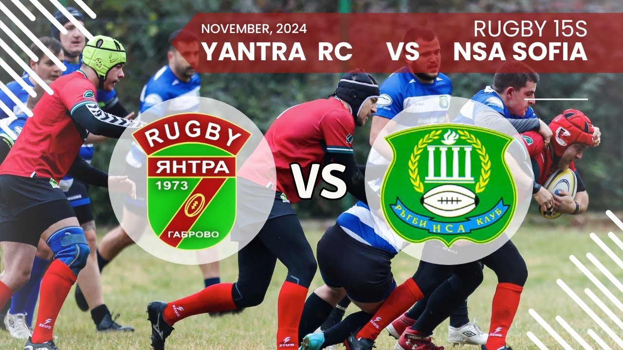 Yantra Gabrovo RC vs. NSA Sofia RC - Rugby Men 15's (Autumn 2024) - YouTube