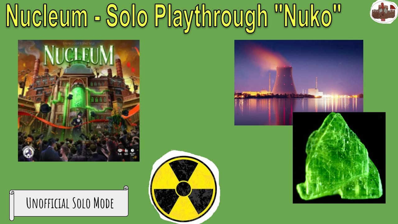 Nucleum l Solo Playthrough of an unofficial opponent - YouTube