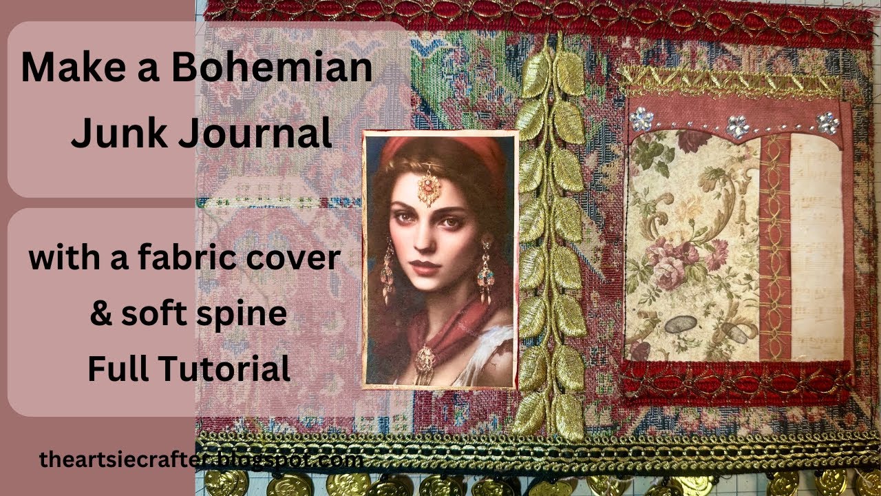 Make a Bohemian/Boho Junk Journal with a fabric cover - full tutorial ...