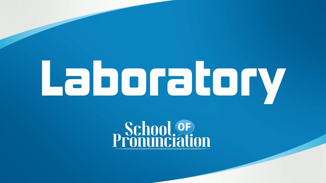 Learn How To Pronounce Laboratory YouTube learn-how-to-pronounce-laboratory-youtube