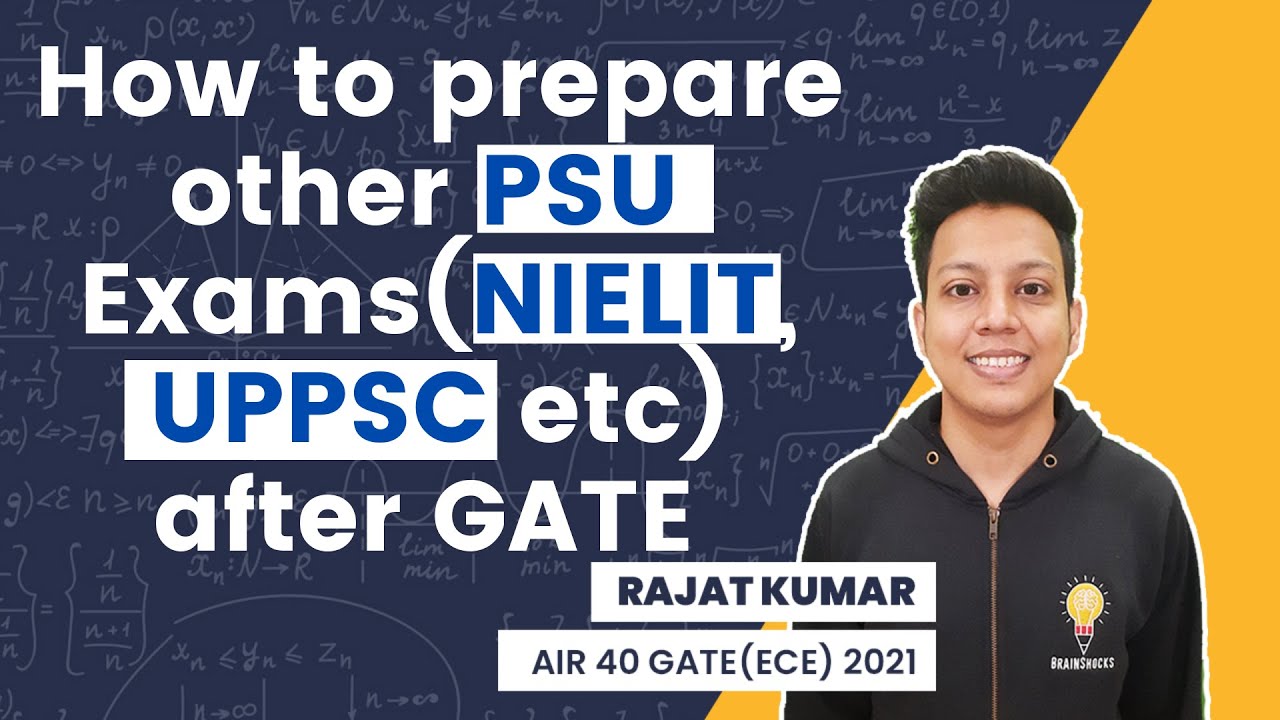 How to prepare other PSU Exams after GATE | Rajat Kumar AIR 40 GATE ...