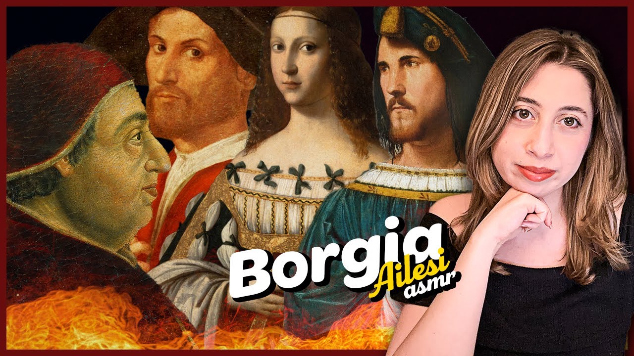 Borgia Ailesi Neden İbretlik? | ASMR Tarih - YouTube