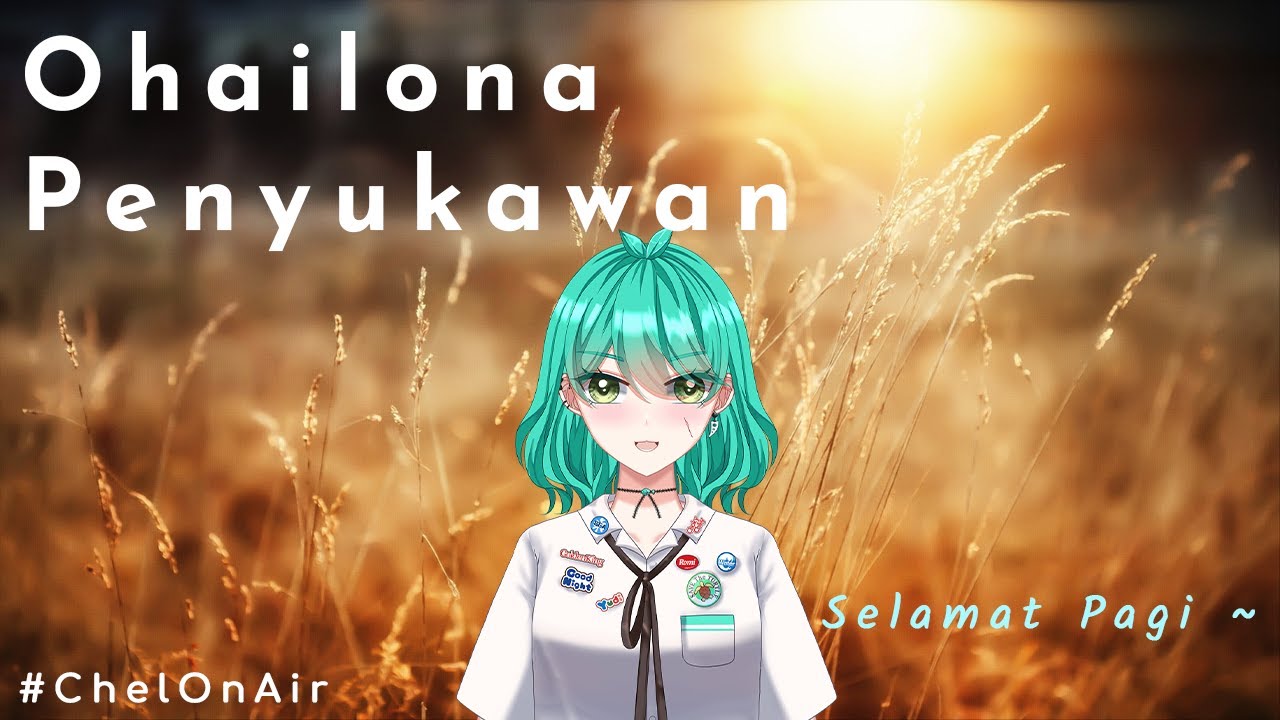 [Ohailona Penyukawan] Morning :3 | Chelly Ailona - YouTube