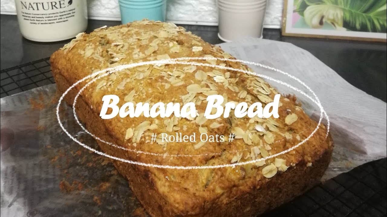 Rolled Oats Banana Bread - YouTube