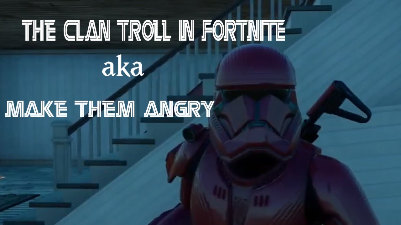 The clan troll in Fortnite - YouTube