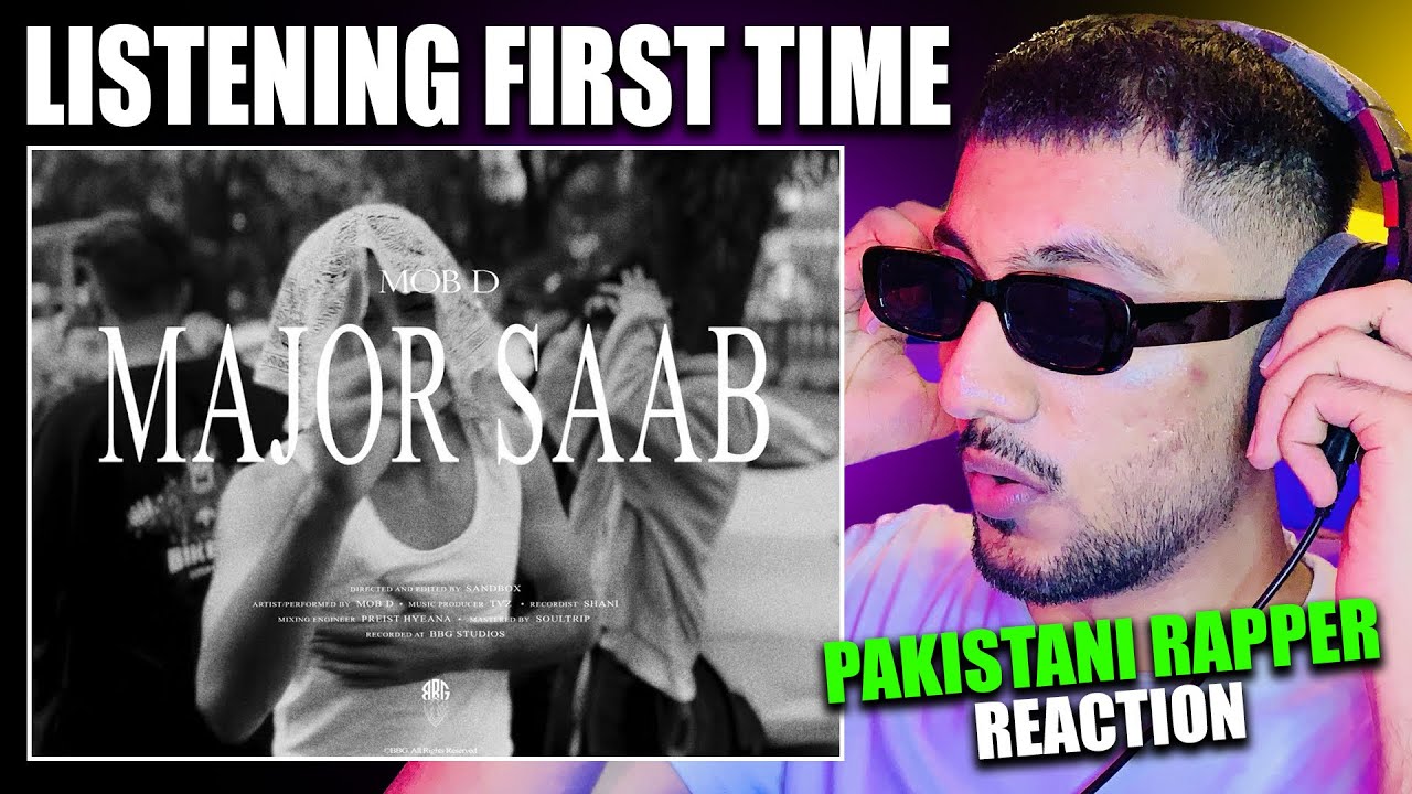 Pakistani Rapper Reacts to MOB D - MAJOR SAAB - YouTube