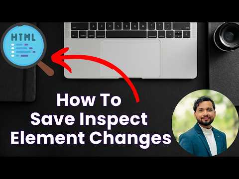 How to Save Inspect Element Changes Permanently | 3 Simple Methods Explained