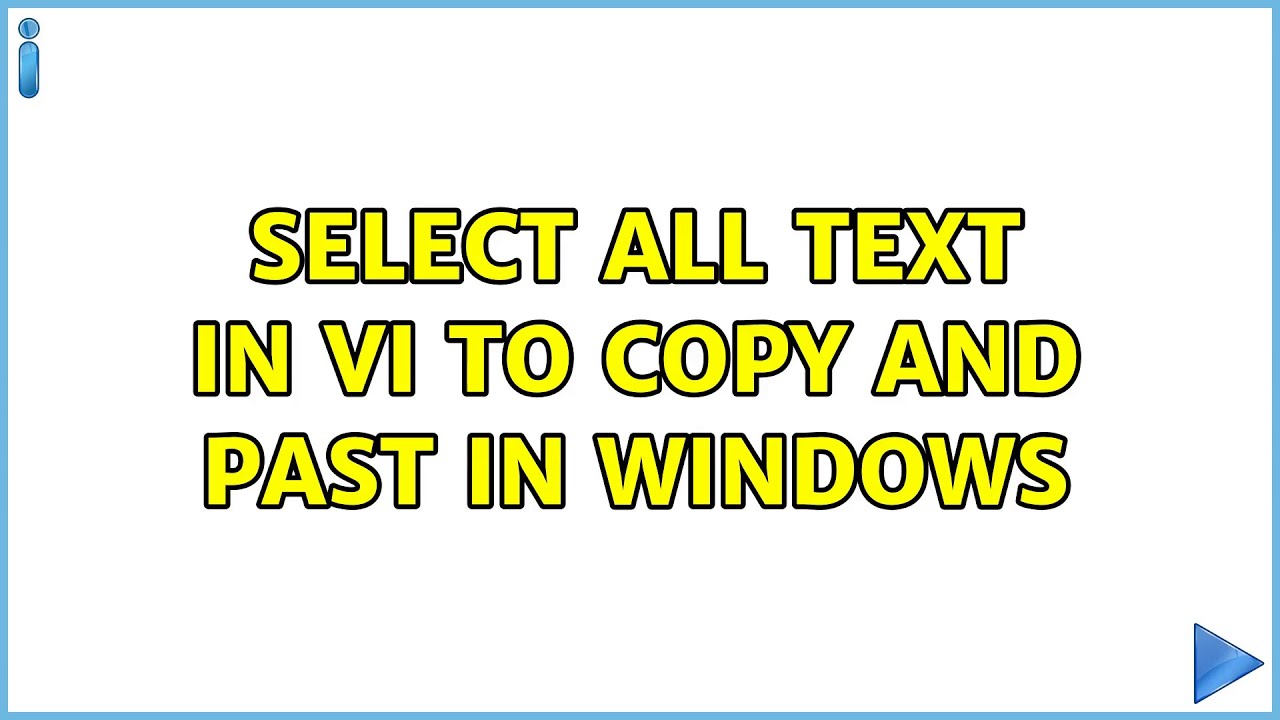 Select All Text In Vi To Copy And Past In Windows 2 Solutions YouTube Select All Text In Vi To Copy And Past In Windows 2 Solutions YouTube