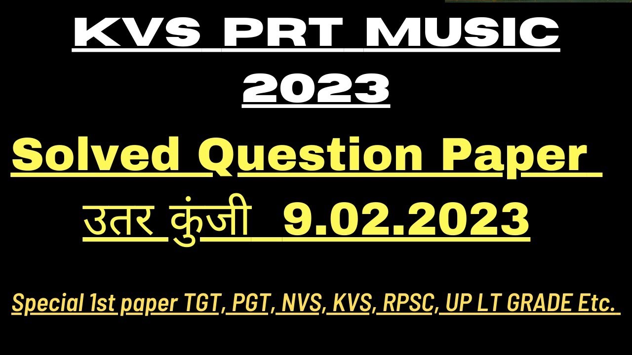 KVS PRT MUSIC QUESTION PAPER 09.02.2023 - YouTube