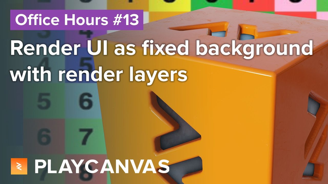 Render UI as fixed background with render layers - PlayCanvas Office ...