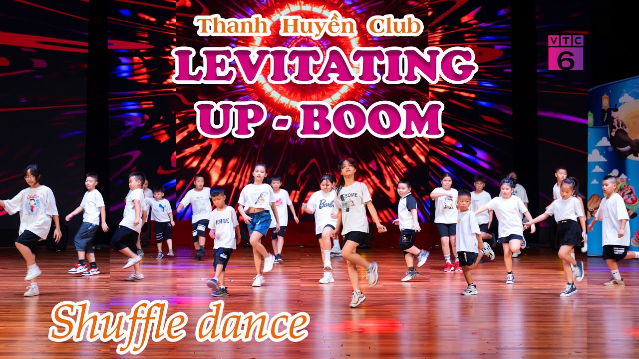 Shuffle Dance Kids LEVITATING _ UP _ BOOM – CLB Nghệ thuật Thanh Huyền ...