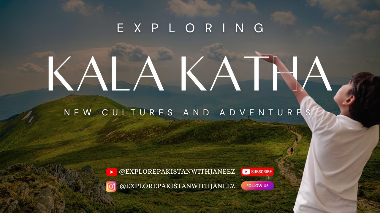 EXPLORING KALA KATHA | BEAUTIFUL VILLAGE | HIDEN GEMS OF PAKISTAN ...
