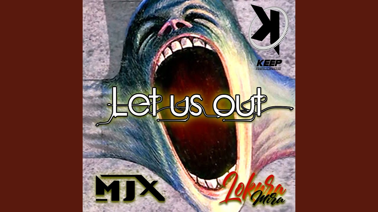 Let Us Out (Extended Mix) - YouTube