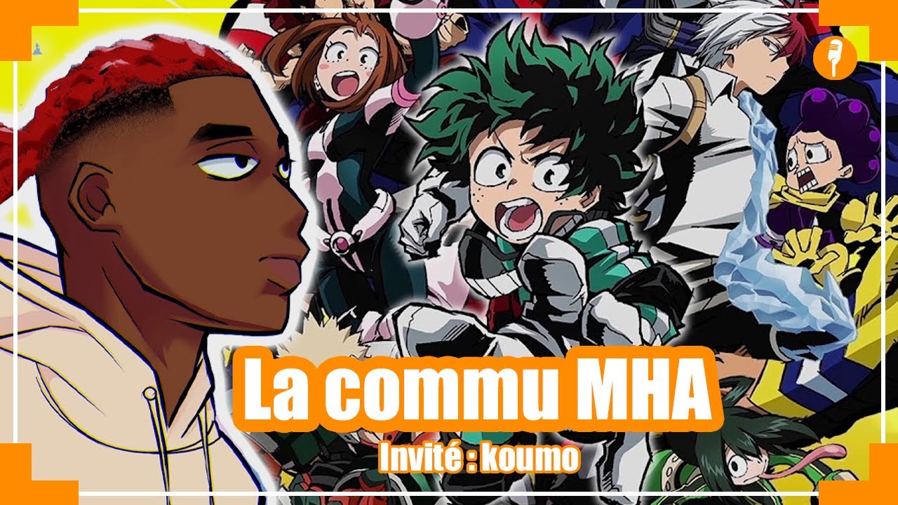 Koumo et la commu MHA : une rupture ? - Invité : Koumo - Le Kikoo Show ...