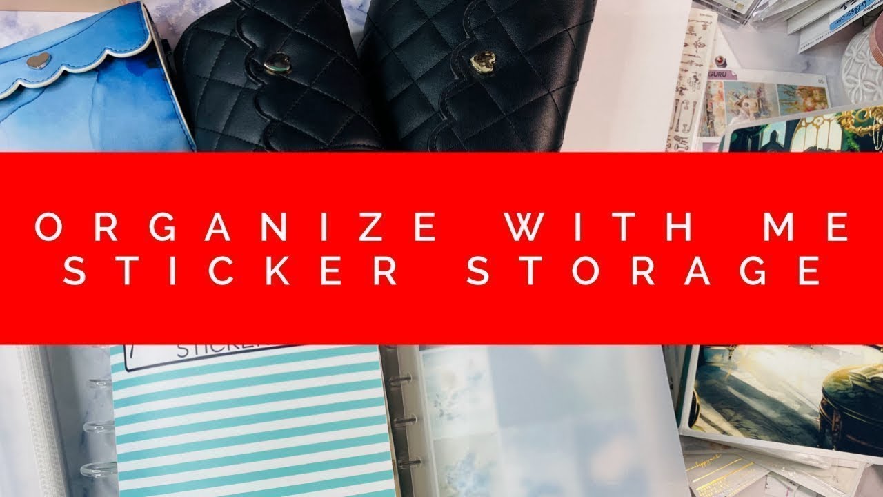 Organize With Me & Chat | Sticker Storage - YouTube