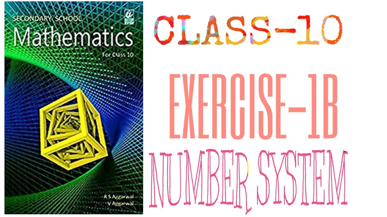 Number System, Class-10 ( Concept for Exercise-1B) - YouTube
