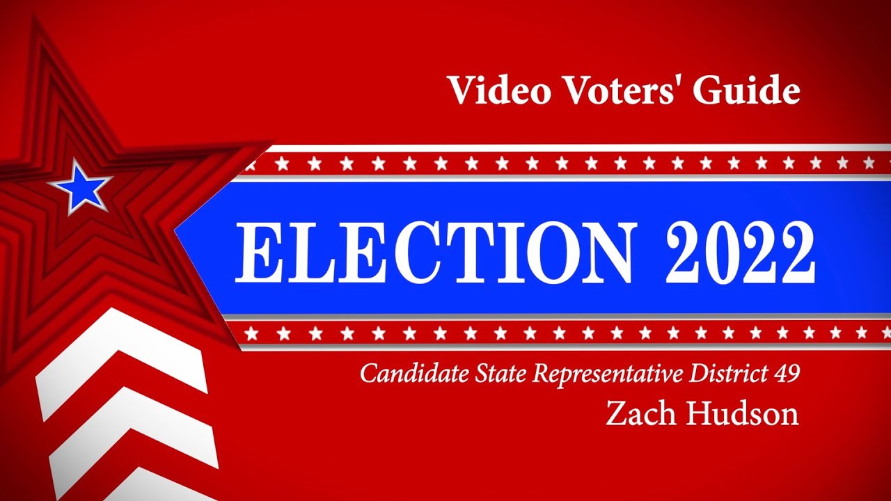 Video Voters' Guide featuring Zach Hudson State Representative District ...
