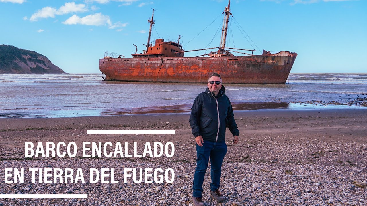 EL BARCO ENCALLADO EN TIERRA DEL FUEGO 🇦🇷 - YouTube