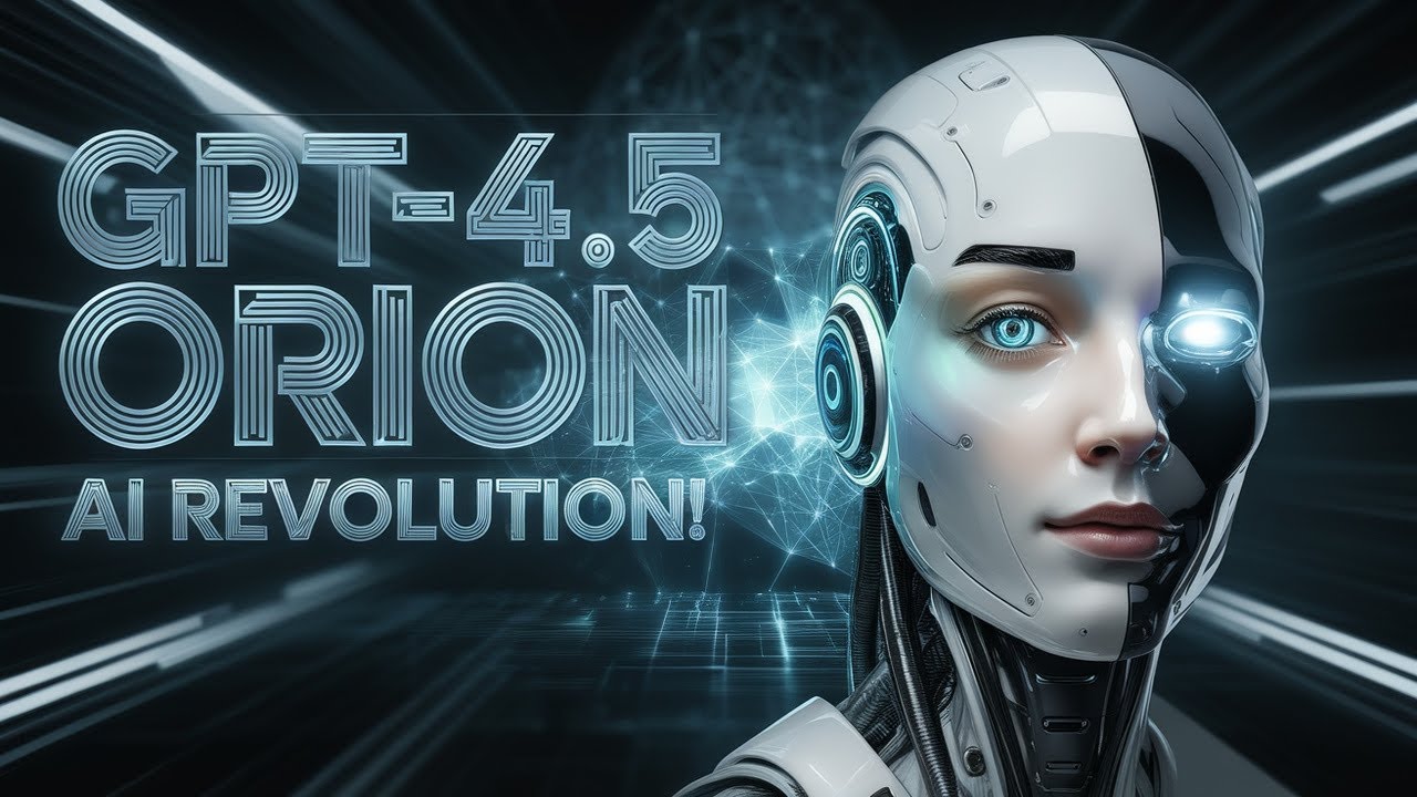 OpenAI Unveils GPT-4.5 ‘Orion’ – The Future of AI Is Here! - YouTube