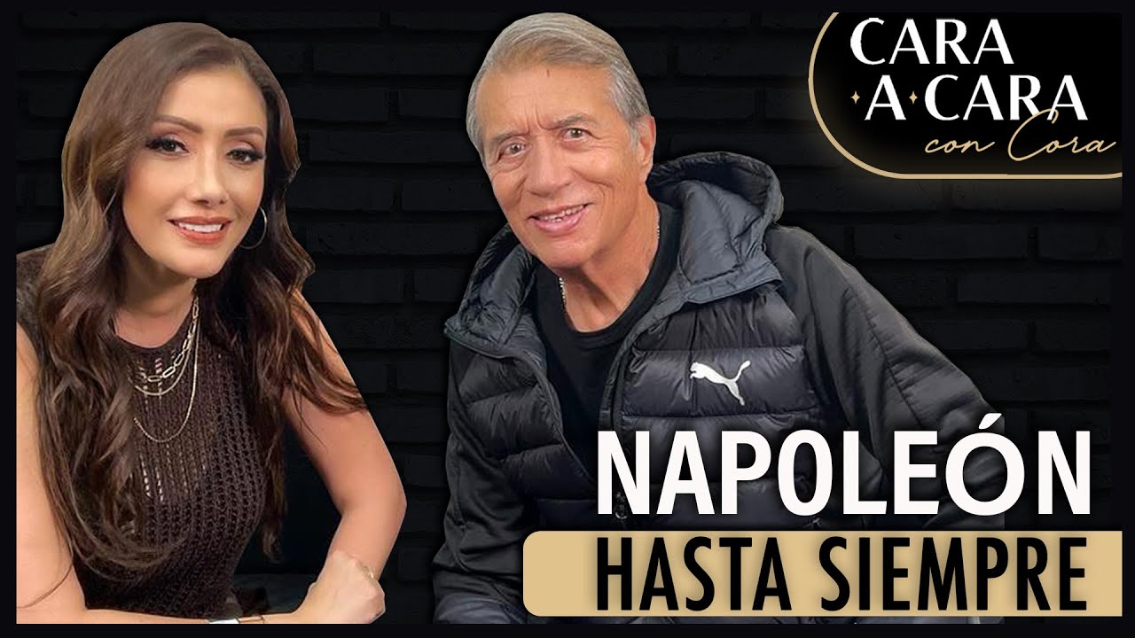 Napoleón - Hasta Siempre | Cara a Cara con Cora Episodio 11 - YouTube