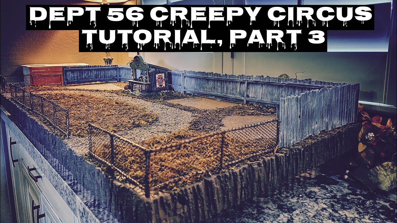 Dept 56 Creepy Circus Tutorial, Part 3 - YouTube