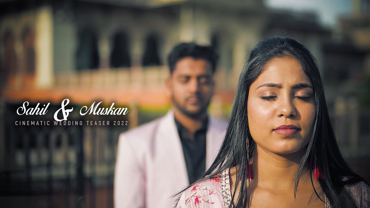 Cinematic Wedding Teaser 2022 | Sahil & Muskan | Annu Video Vision ...