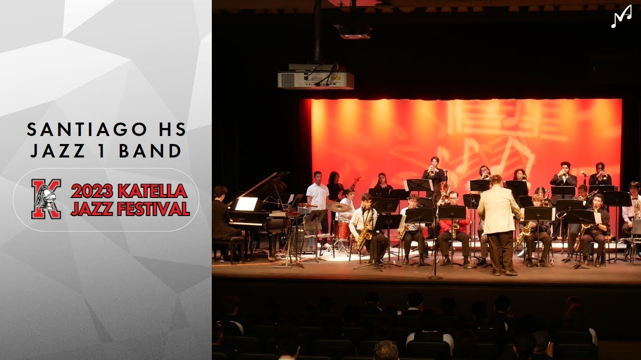 Santiago HS Jazz 1 Band | 2023 Katella Jazz Festival - YouTube