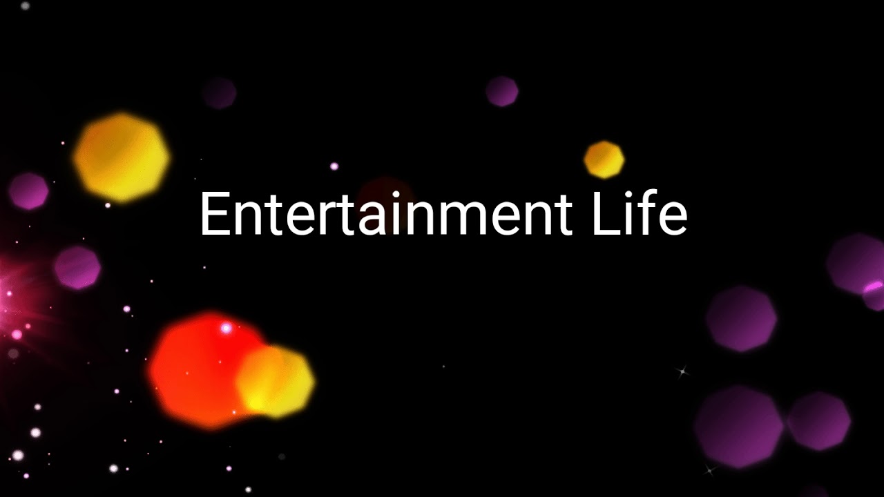 Entertainment life intro - YouTube