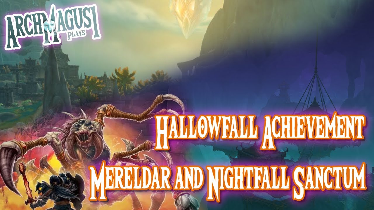 Earning the Hallowfall Achievement ~ Mereldar and the Journey to Azj ...