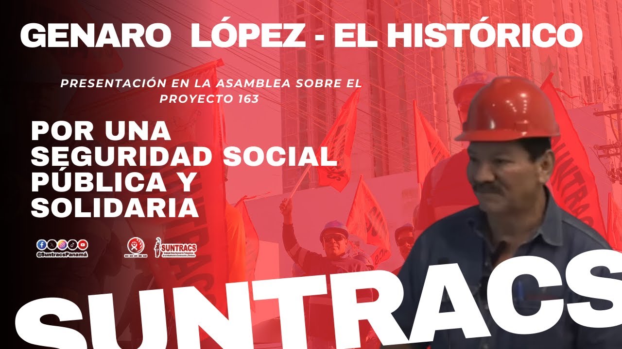 Intervención de Genaro López - Líder Histórico del SUNTRACS en la ...