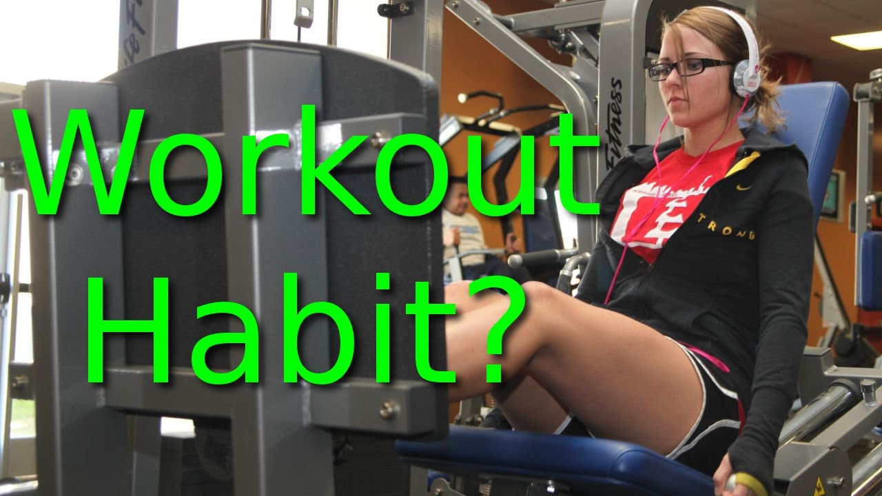 How To Make Working Out A Habit YouTube How To Make Working Out A Habit YouTube