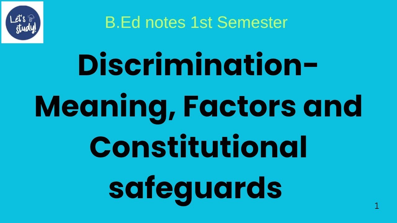 Discrimination- Meaning, Factors and Constitutional safeguards||B. Ed ...