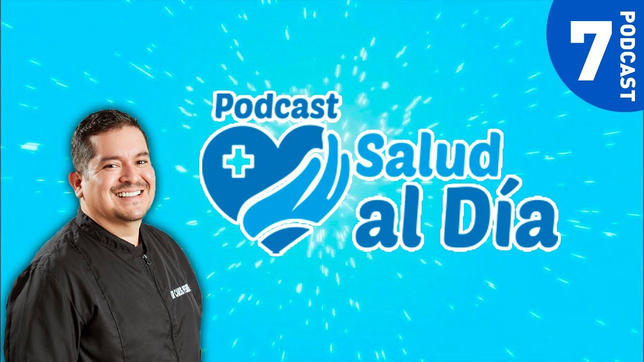 PODCAST SALUD AL DÍA - EPISODIO #7 - YouTube