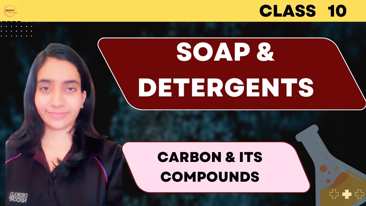 Soaps and Detergent | Carbon and its compounds | Class 10 Chemistry ...