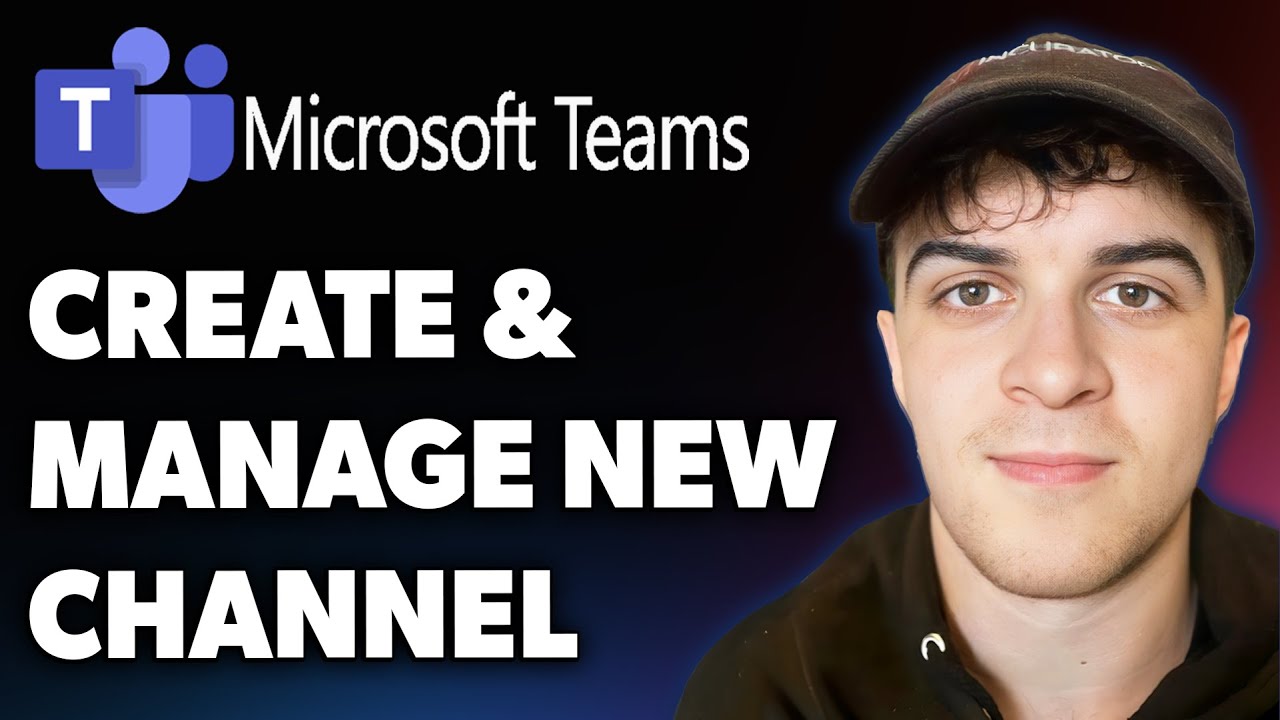 How to Create and Manage a New Channel in Microsoft Teams (Full 2025 ...