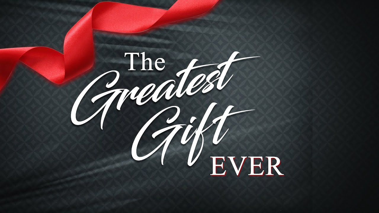 The Greatest Gift Ever (3:30PM) - YouTube