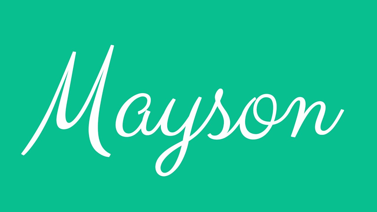 Learn how to Sign the Name Mayson Stylishly in Cursive Writing - YouTube