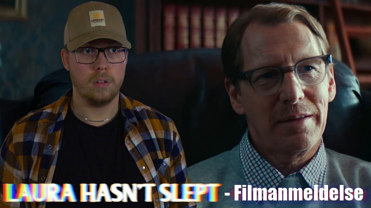 Laura Hasn't Slept - Filmanmeldelse - YouTube