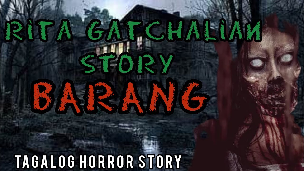 BARANG | RITA GATCHALIAN STORY | TAGALOG HORROR STORY | - YouTube