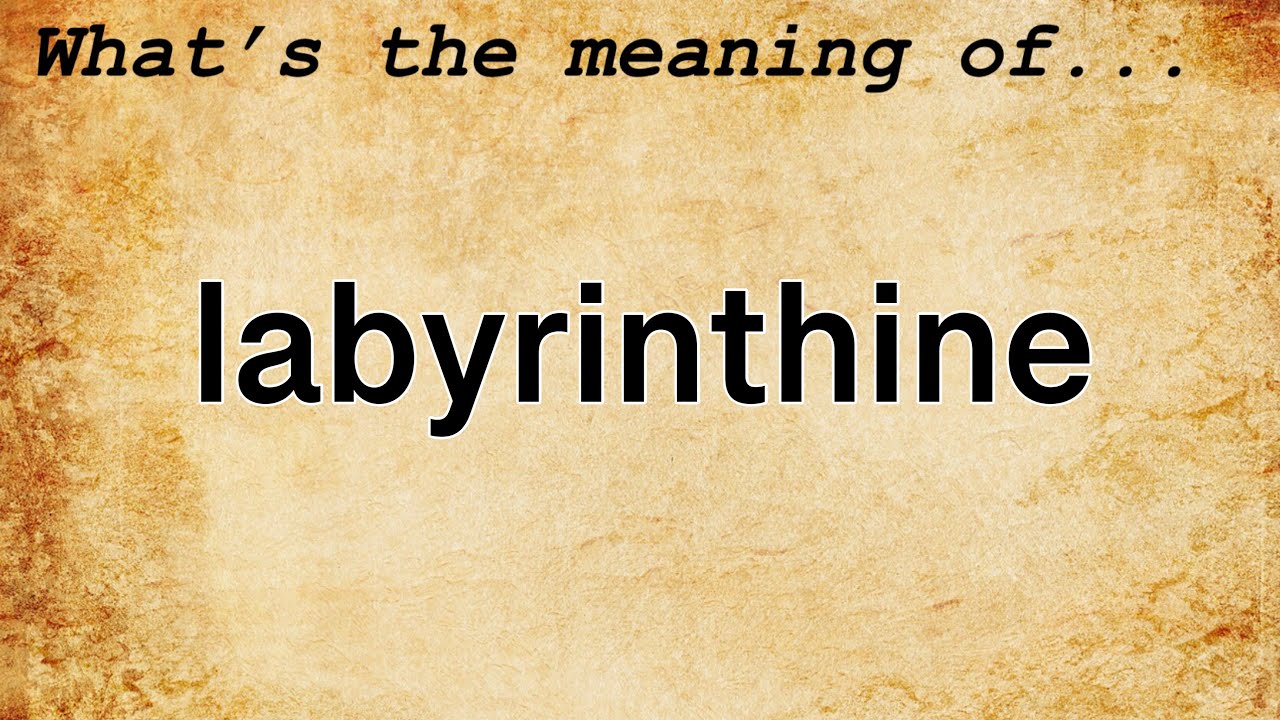 Labyrinthine Meaning : Definition of Labyrinthine - YouTube
