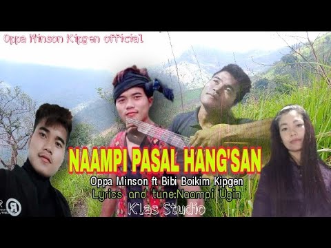 Oppa Minson ft Bibi Boikim Kipgen||NAAMPI PASAL HANGSAN